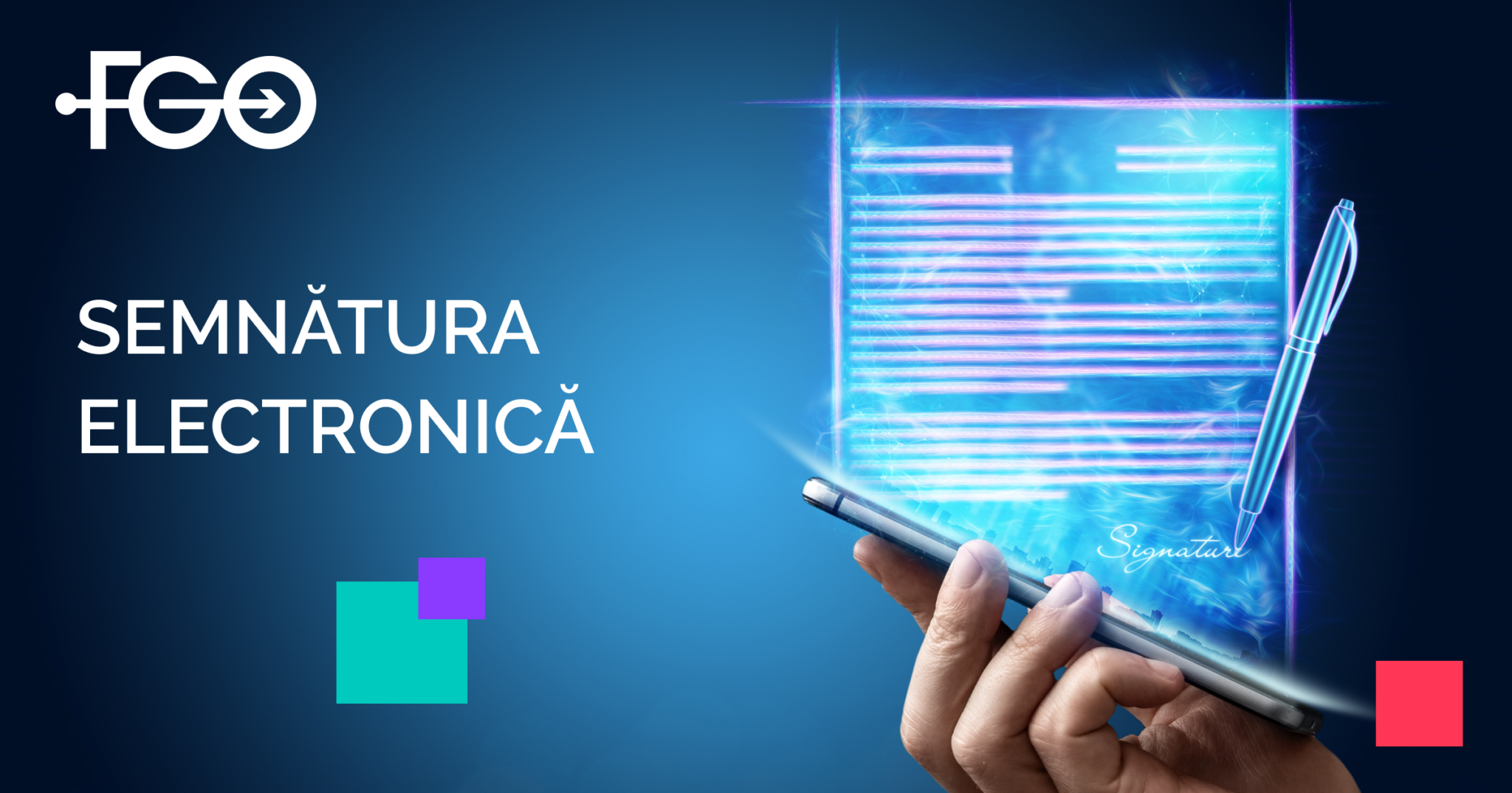 Semnătura electronică: cum o obţii şi la ce te ajută – Blog FGO